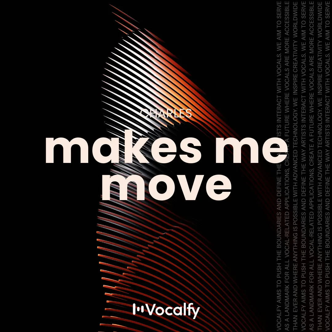 Makes Me Move - Vocalfy