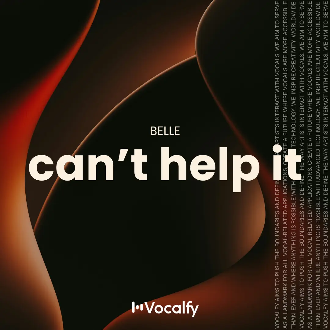 Can’t Help it - Vocalfy