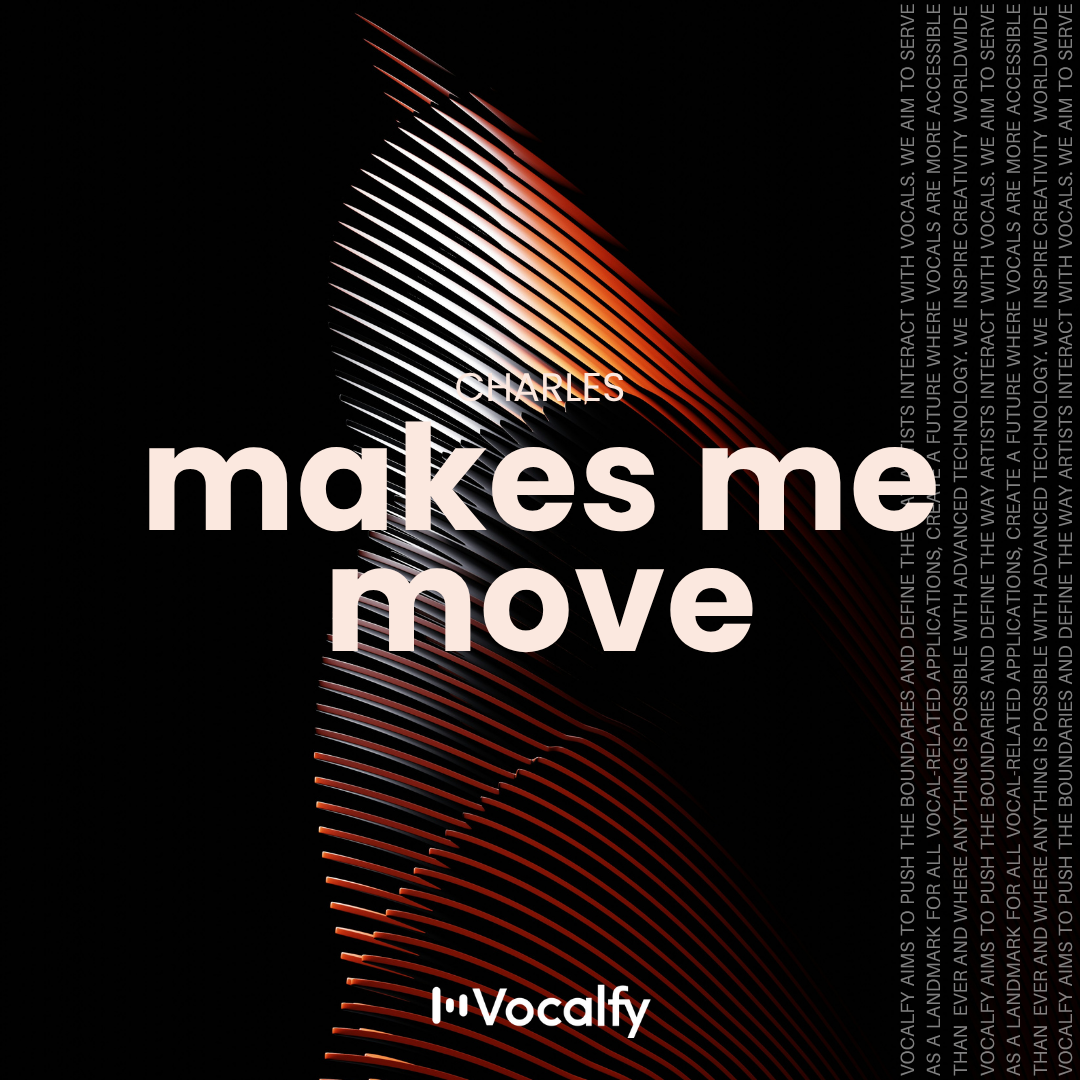 Makes Me Move - Vocalfy