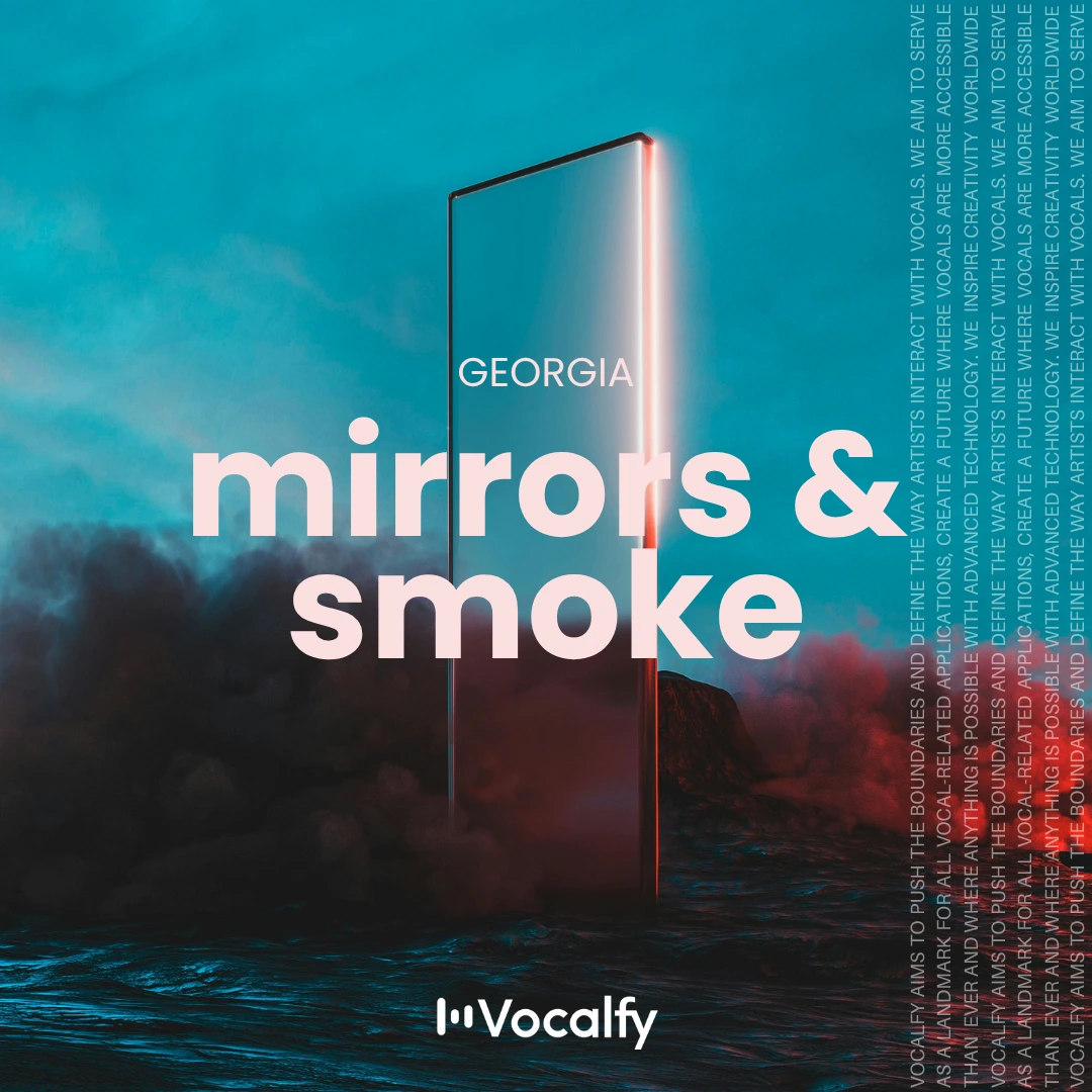 Mirrors & Smoke - Vocalfy