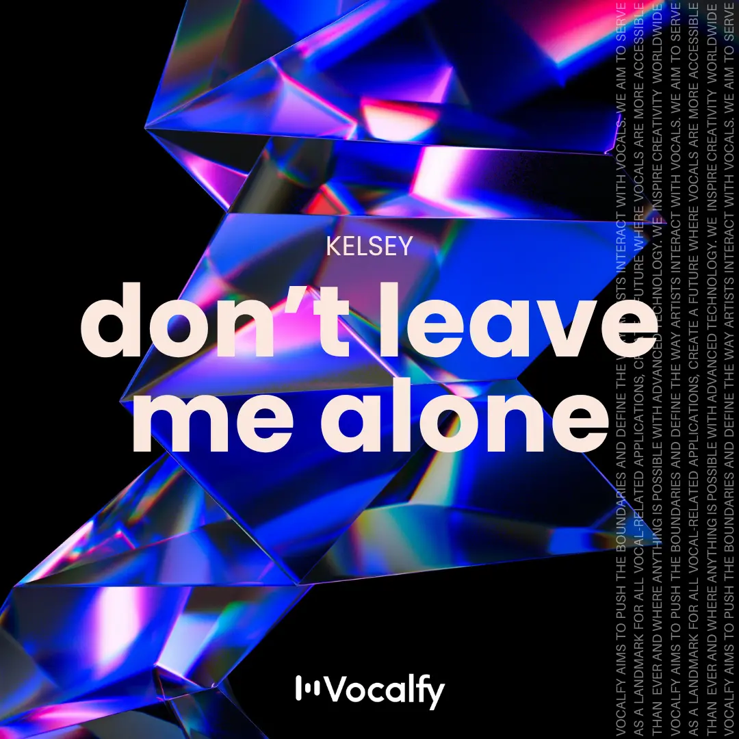 Don’t Leave Me Alone - Vocalfy