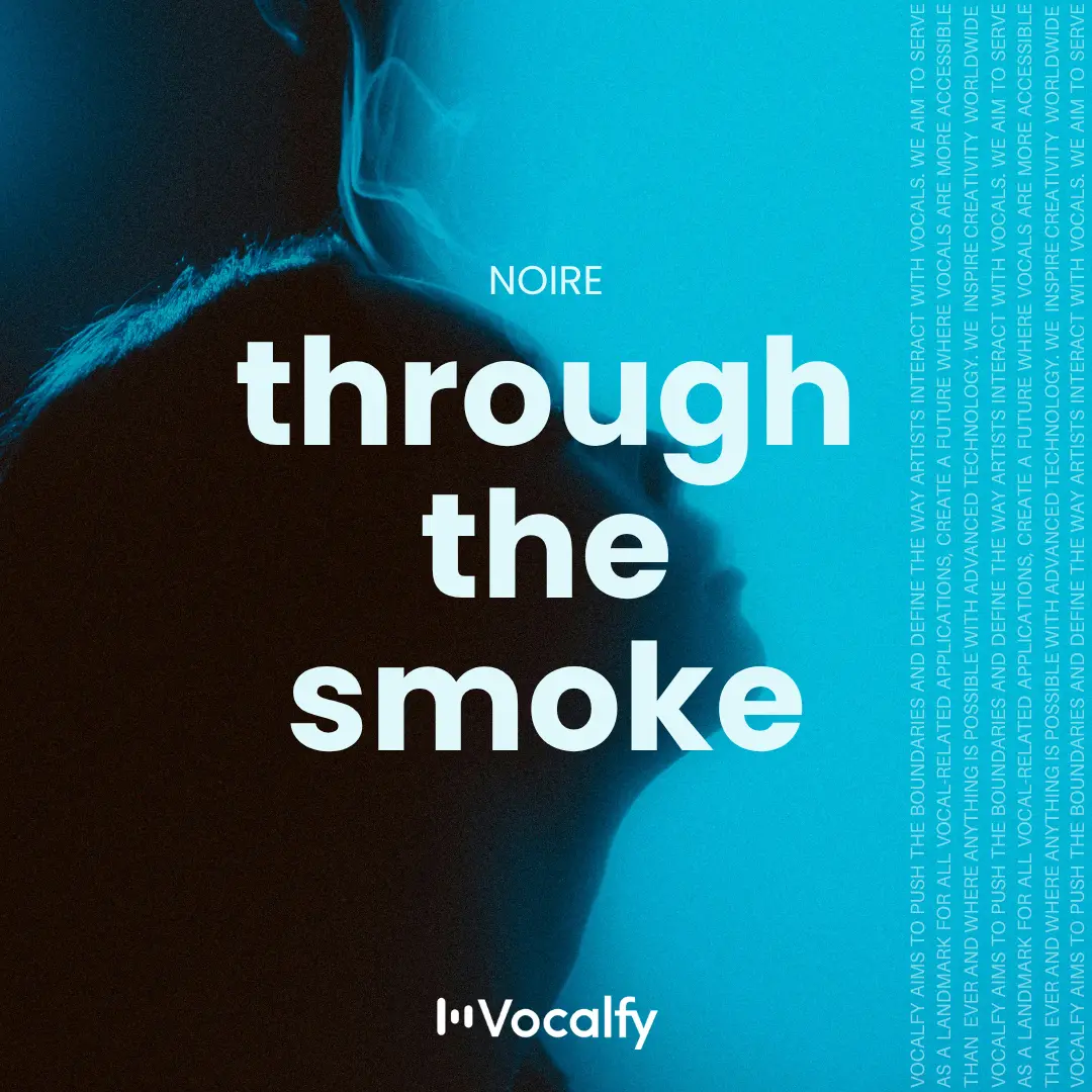 Through The Smoke - Vocalfy